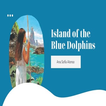 The island of the blue dolphins | PPT