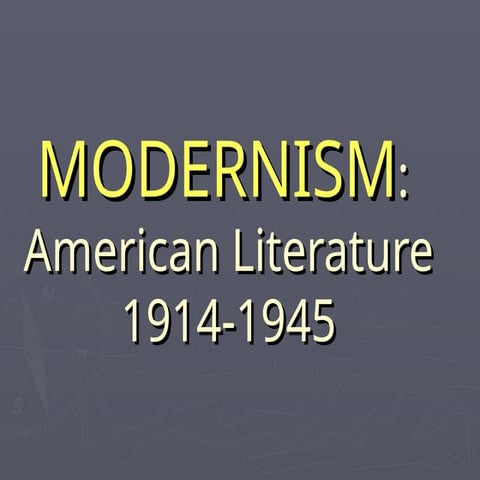 _ the ISM American Literature Modernism PowerPoint.ppt
