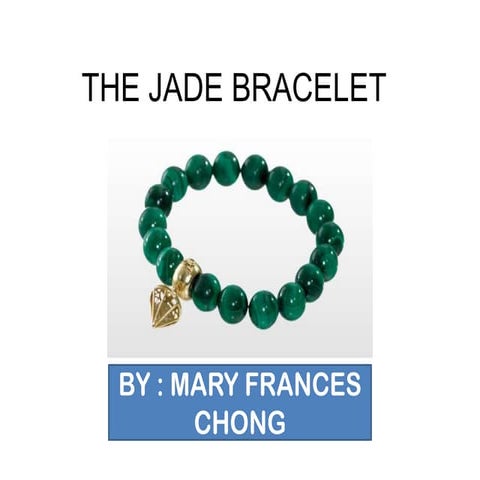 The jade bracelet | PPTX | Books and Literature
