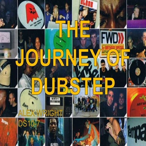 The journey of dubstep presentation | PPTX