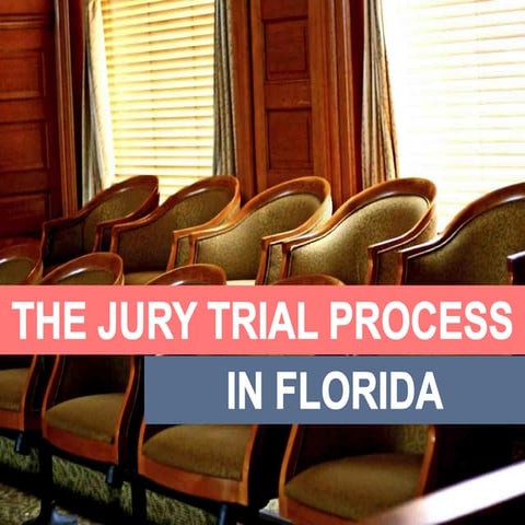 The jury trial process in florida | PDF