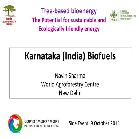 The karnataka biofuels project—navin sharma icraf cbd cop12 | PPTX