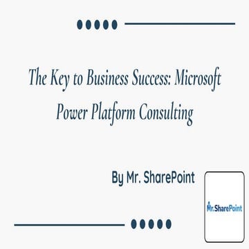The Key to Business Success: Microsoft Power Platform Consulting | PPT
