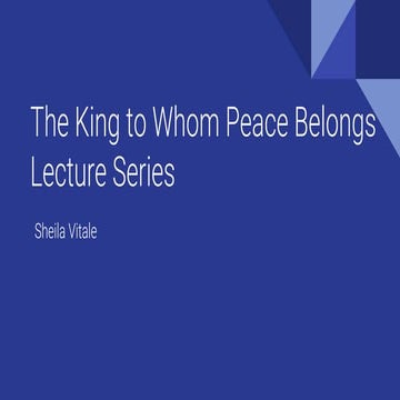 The king to whom peace belongs lecture series | PPT