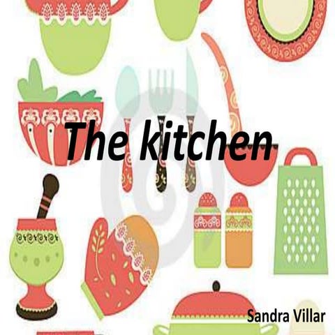 The kitchen | PPTX | Home Appliances | Home & Garden