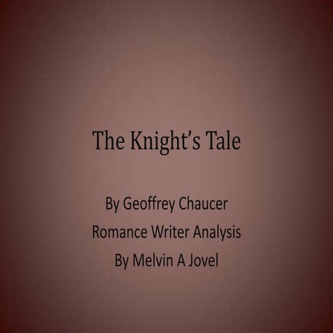 The knight’s Tale, A Romance by Geoffrey Chaucer | PPTX