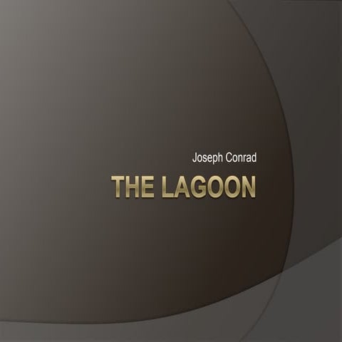 The lagoon by Joseph Conrad | PPTX