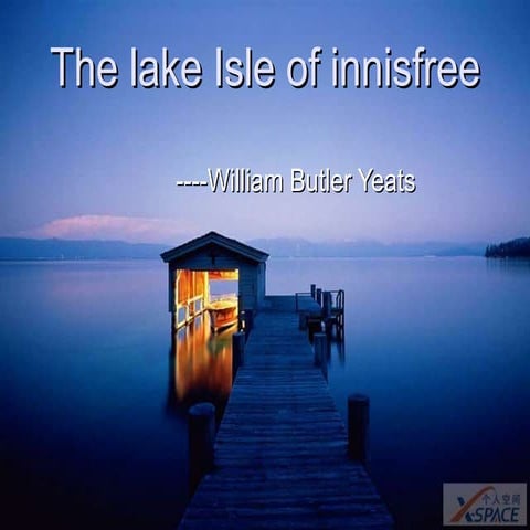 The lake isle of innisfree | PPT