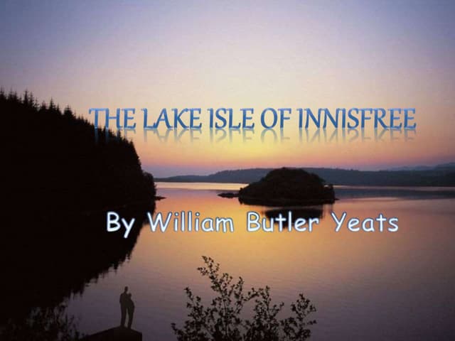 Lake Isle of Innisfree, a poem of Class IX CBSE | PPTX
