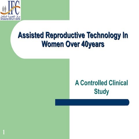 Assisted Reproductive Technology In Women Over 40years | PPT