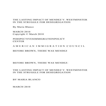 THE LASTING IMPACT OF MENDEZ V. WESTMINSTER IN THE STRUGGLE .docx