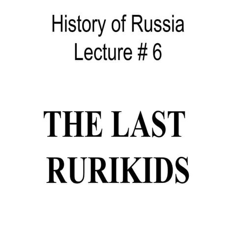 THE LAST RURIKIDS TO THE FIRST ROMANOVS.ppt