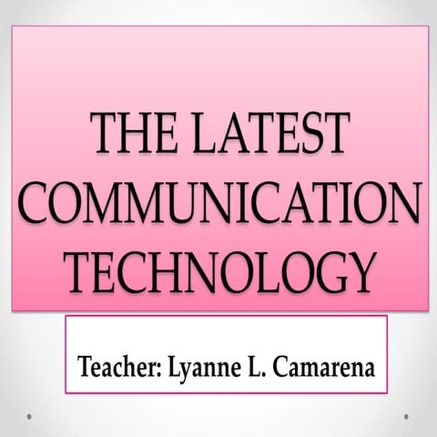 The latest communication technology | PPT