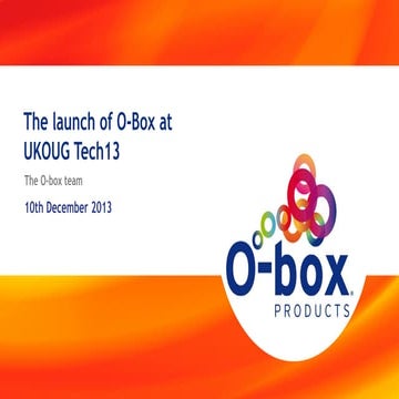 The launch of The O-box SOA Appliance at UKOUG Tech13 | PDF