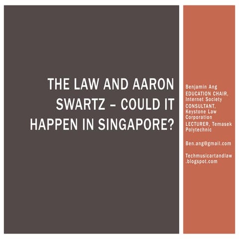 The Law and Aaron Swartz: Could it happen in Singapore? | PDF