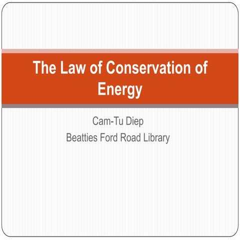 The law of conservation of energy | PPTX | Physics | Science