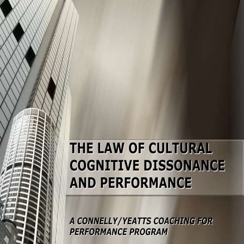 The law of cultural cognitive dissonance and performance | PPT