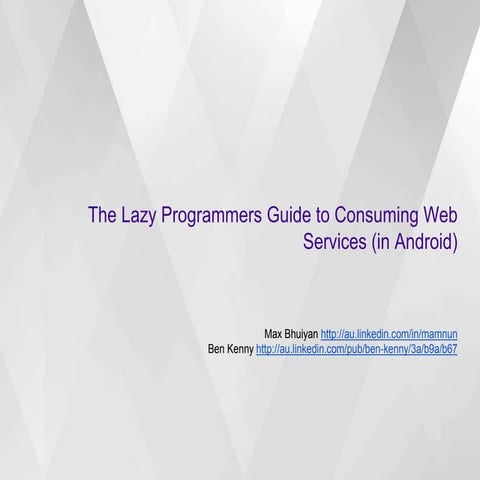 The Lazy Programmers Guide To Consuming Web Services Ppt