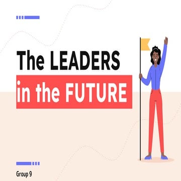 The Leaders in the Future and The Roles of the Leader To lead an Organization | PPT