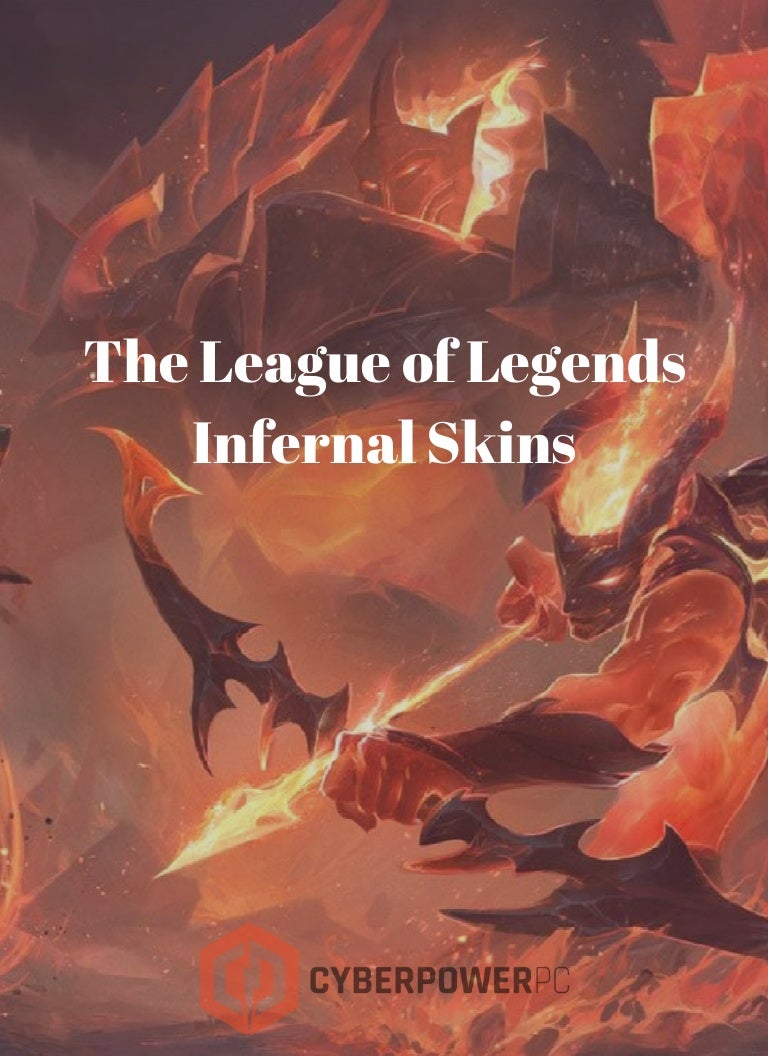 League of Legends New Infernal Champion Skins