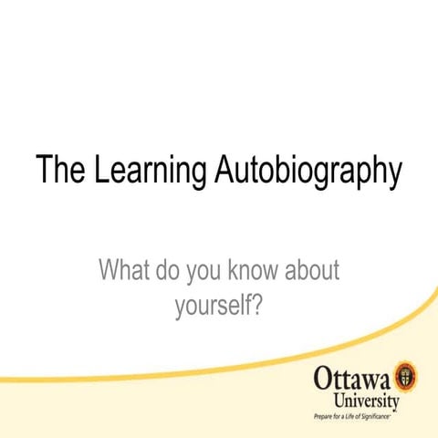 The Learning Autobiography - Week 1 - LAS 30012 | PPT