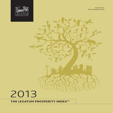 The legatum prosperity index™ 2013 | PDF