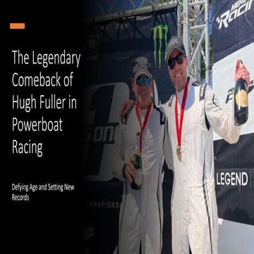 The Legendary Comeback of Hugh Fuller in Powerboat Racing | PPT