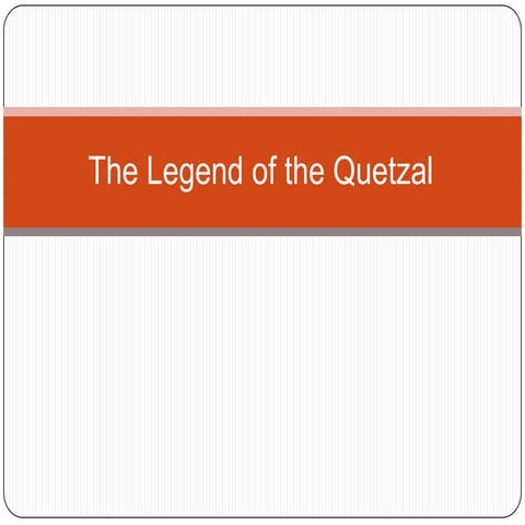 The legend of the quetzal | PPTX