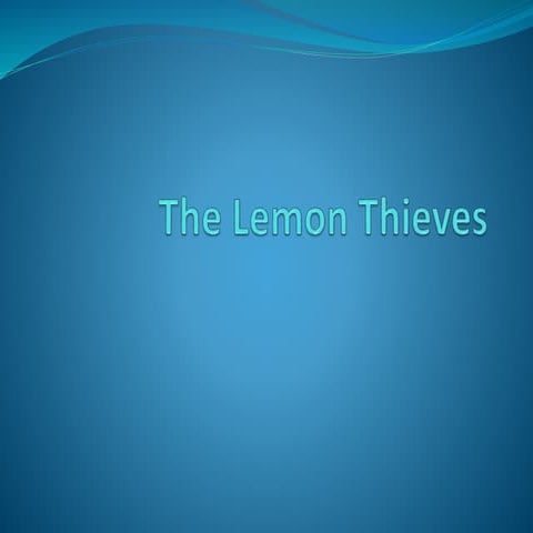 The lemon thieves | PPTX