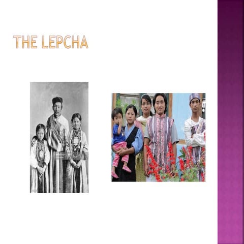 Material Culture of The Lepcha - Anthropological Study | PPTX