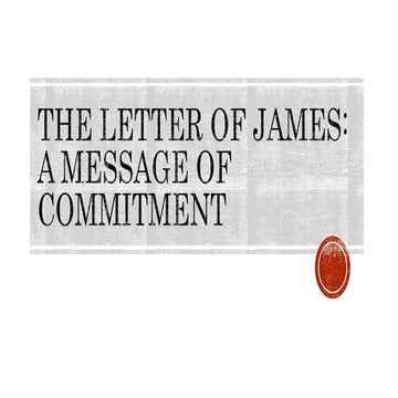 The Letter of James A Message of Commitment | PPTX