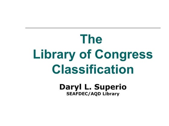 Subject analysis, library of congress classification, part 2 | PPT