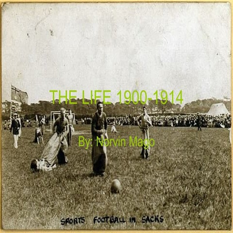 The Life 1900 1914 | PPT