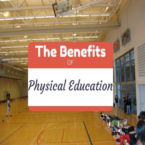 P.E. Class and Why Kids Need It | PDF