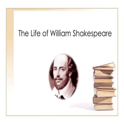 The Life of William Shakespeare | PPTX