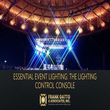 The lighting control console| Frank Gatto Lighting | Boca Raton, FL | PPTX