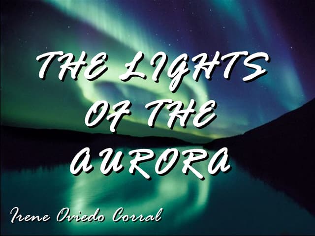 Aurora LIghts | PPTX | Geography | Science