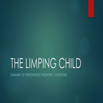 The limping child- ORTHOPAEDIC PAEDIATRICS | PPTX