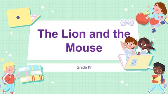 The Lion and The Mouse story | PPTX | Cats | Pets