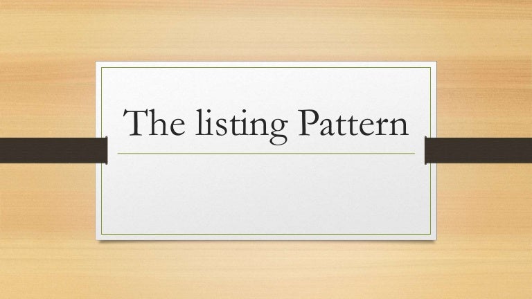 The listing pattern