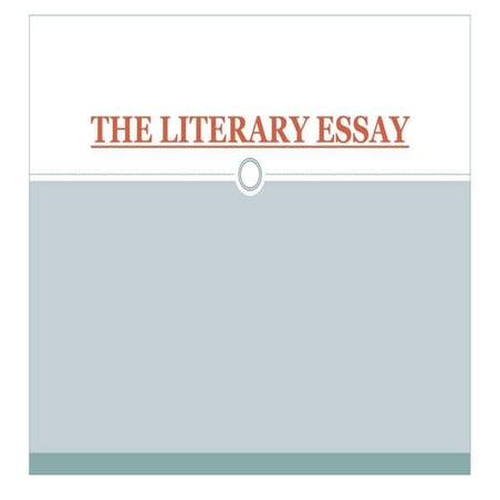THE LITERARY ESSAY | PPT