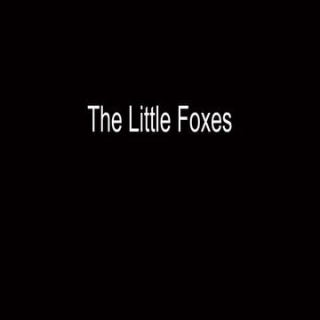 The Little Foxes.pptx | Home Security | Home & Garden