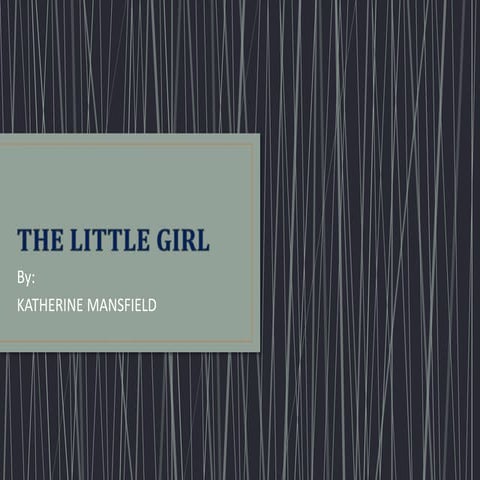 "THE LITTLE GIRL" 9th CBSE ENGLISH | PPTX