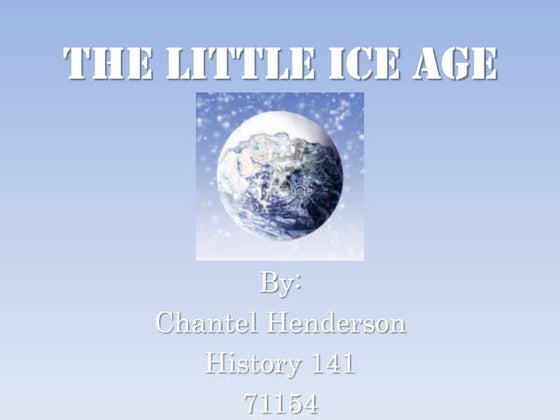 The little ice age | PPTX | Geology | Science