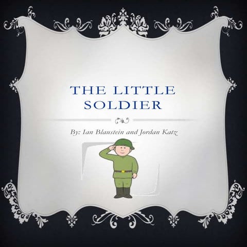 The little soldier | PPTX