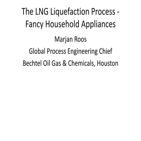 The LNG Liquefaction Process - Simply Fancy Household Appliances | PDF ...
