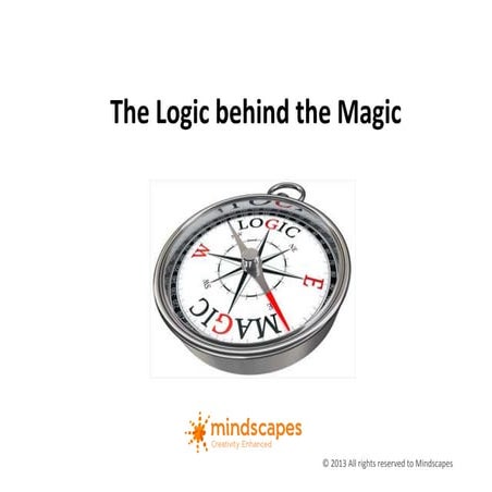 The Logic behind the Magic- how to overcome the fear of creative ideas ...