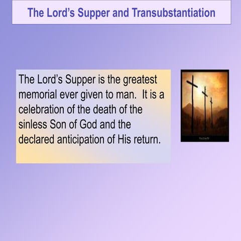 The Lord’s Supper and Transubstantiation.ppt