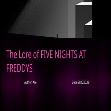 Five nights at freddys lore explained (fnaf) | PPTX