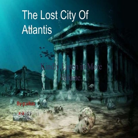 The lost city of atlantis. .. . .! | PPTX